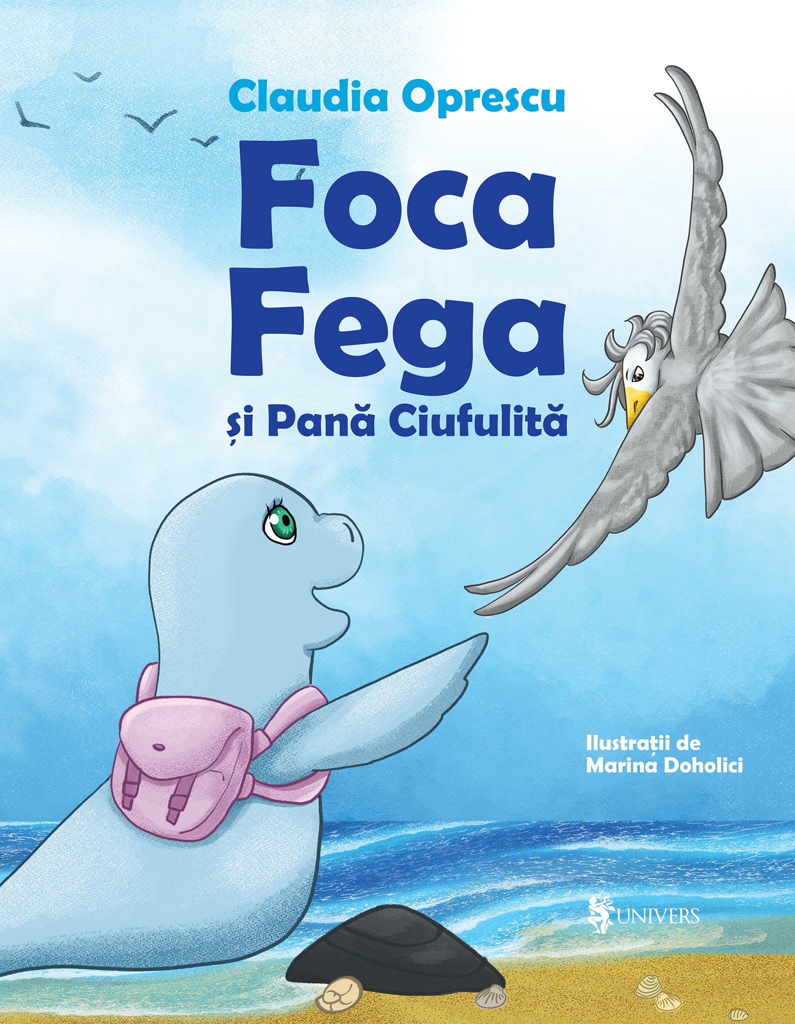 Foca Fega și Pană Ciufulită | Editura Univers®